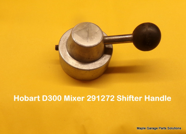 Hobart D300 Mixer 291272 Shifter Handle